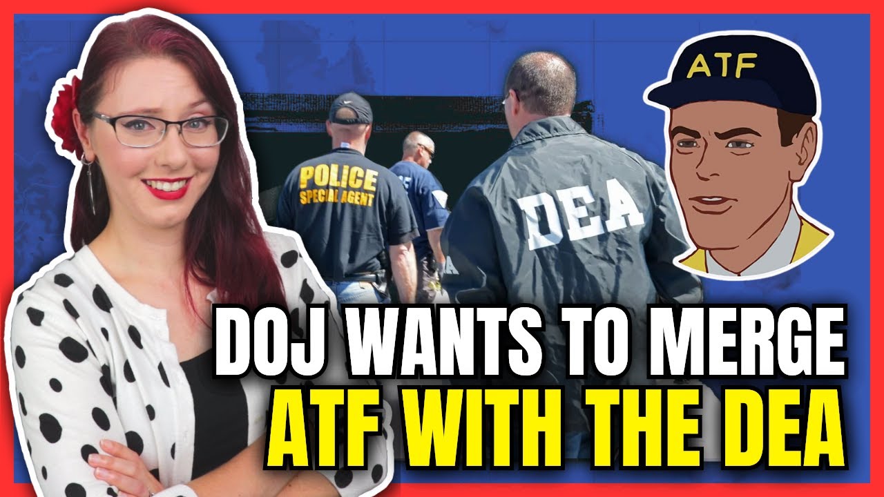 DOJ Wants To Merge ATF With DEA - YouTube