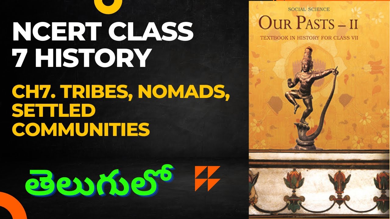 NCERT class 7 history- ch7.Tribes,nomads,and settled communities #appsc ...