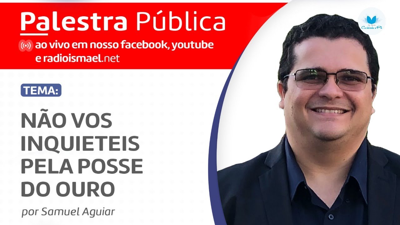 Palestra Online - Não vos inquieteis pela posse do ouro (por Samuel ...