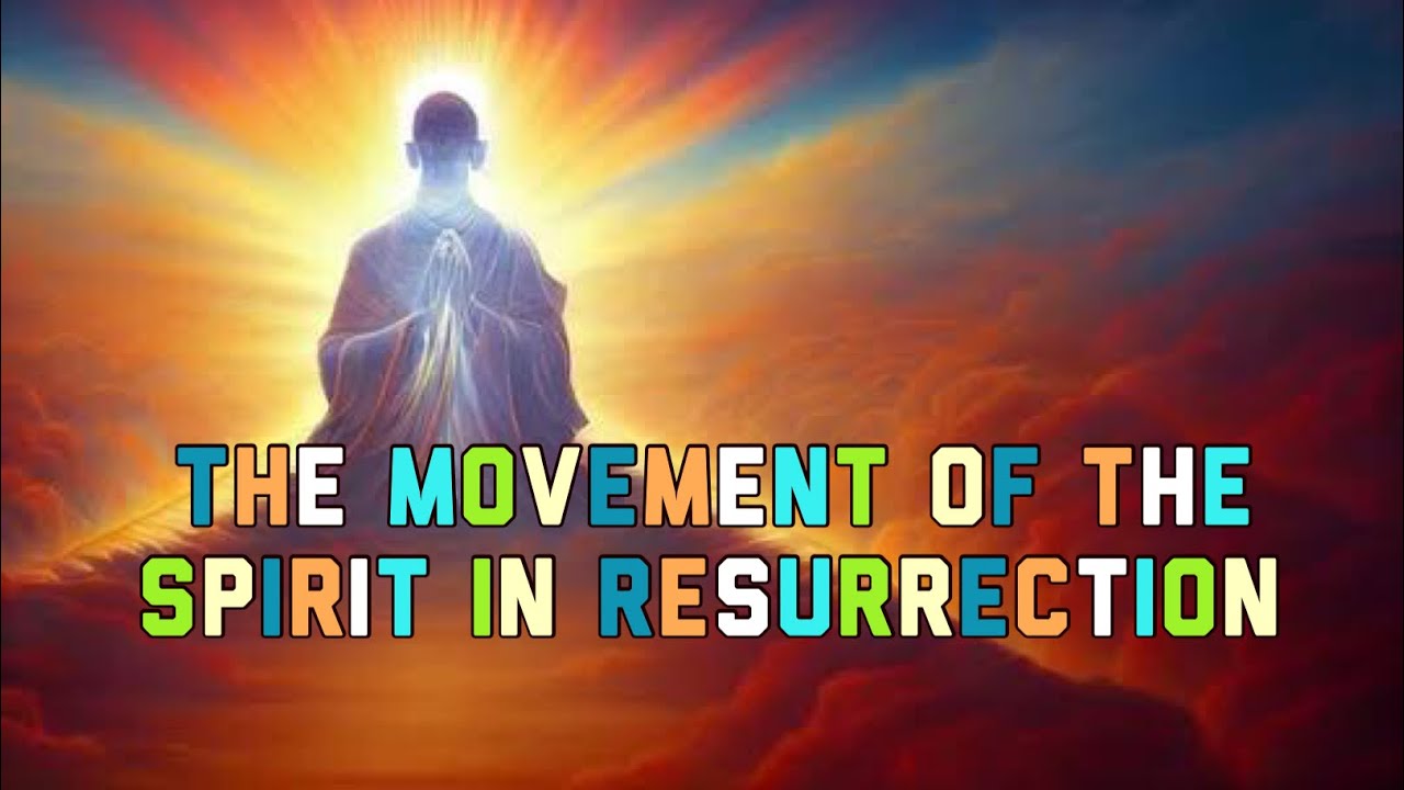 23 0411 The Move of the Spirit in Resurrection - YouTube