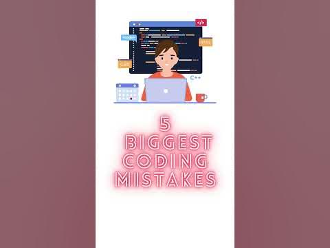 5 Biggest Coding Mistakes #shortvideo - YouTube