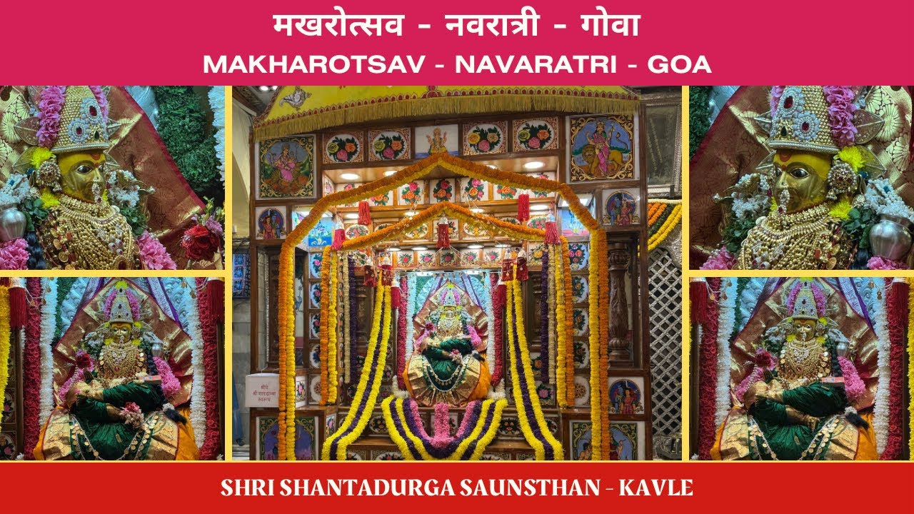 Sharada Shantadurga Makharotsav| Sharadiya Navaratri at Kavle |GRAND ...