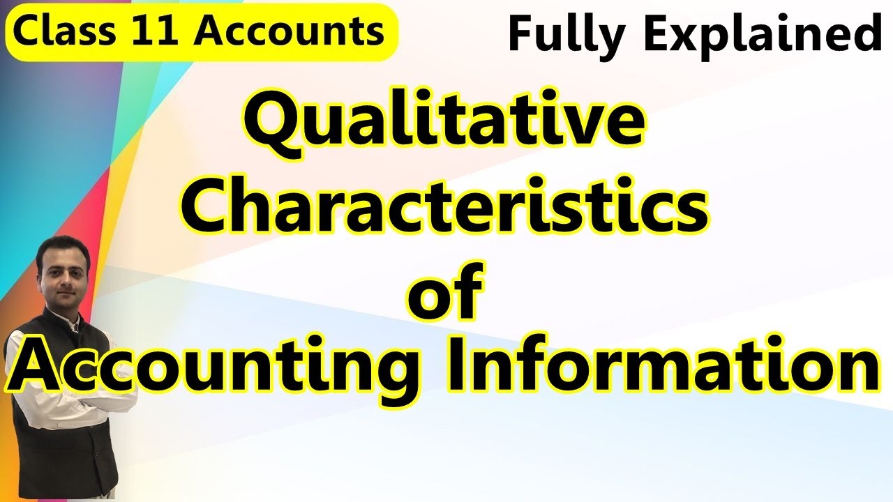 Qualitative Characteristics / Attributes of Accounting Information ...