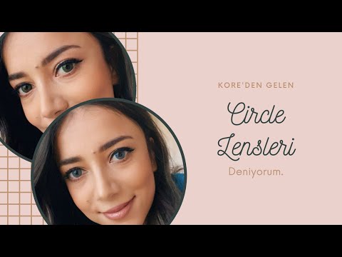 KORE'DEN GELEN CIRCLE LENSLERİ DENİYORUM / I'M TRYING CIRCLE LENSES FROM KOREA