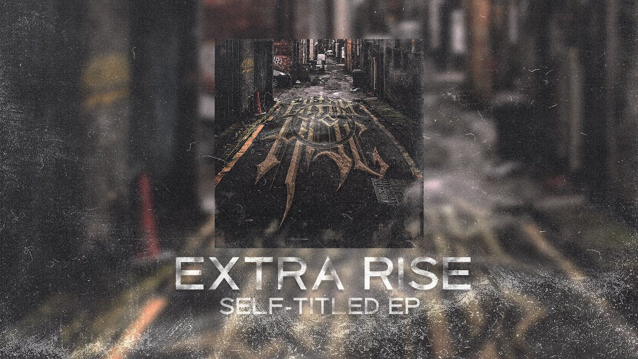 EXTRA RISE - "SELF-TITLED" (FULL EP STREAM) - YouTube