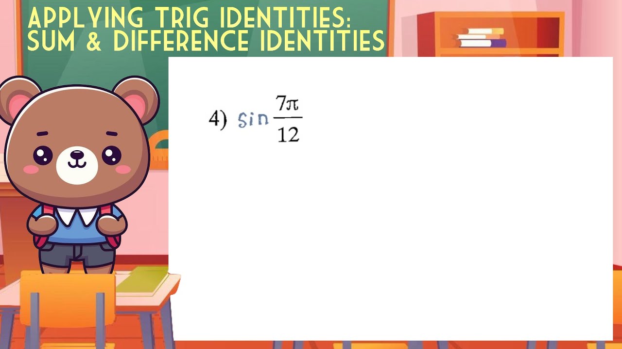 Evaluate sin(7π/12) using Angle Sum or Difference Identities - YouTube