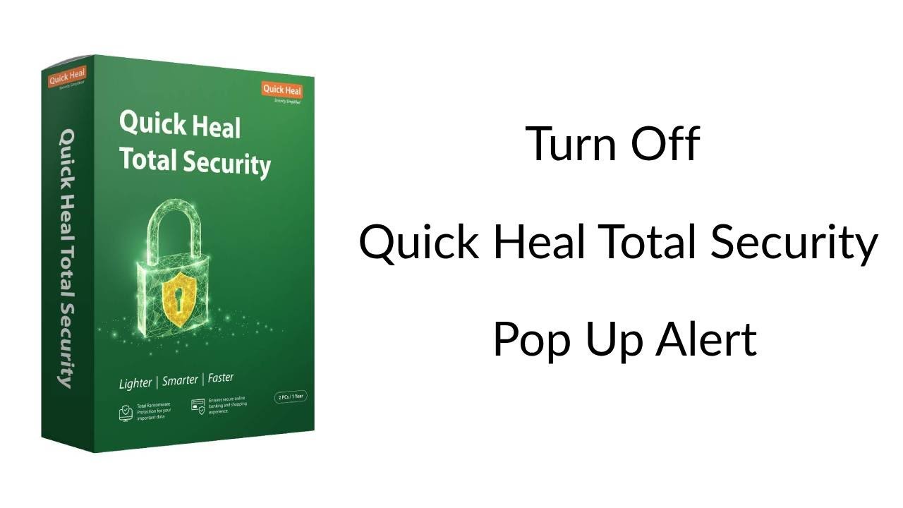 How to Turn Off Quick Heal Total Security Pop Up Alert & Notifications ...