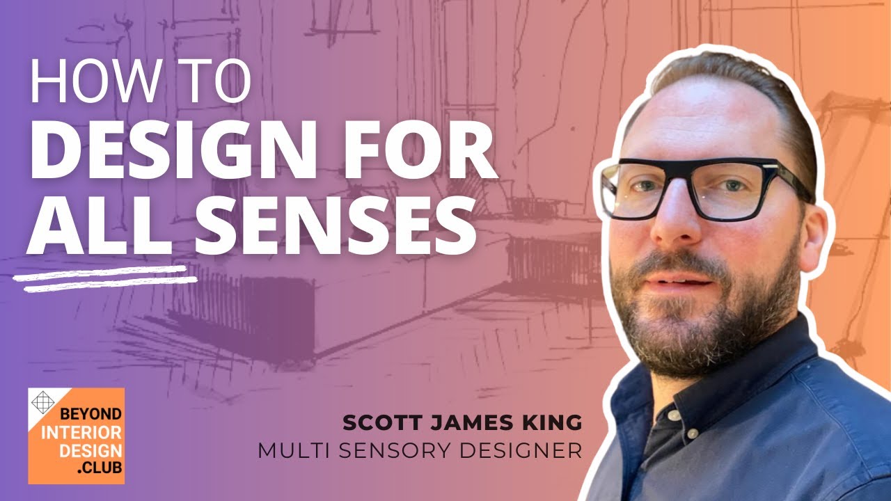 Designing for all senses - According to Leading Brand Sensory Expert ...