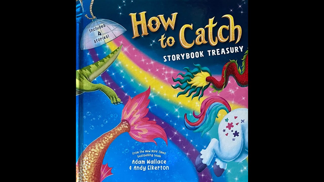 Kids Read Aloud Story Time - How To Catch a Unicorn - YouTube