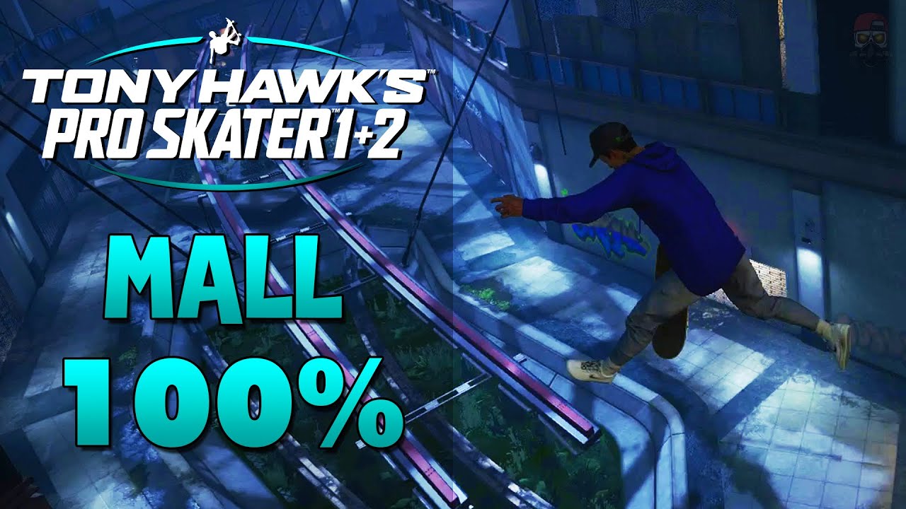 Tony Hawk Pro Skater 1+2 | MALL 100% - YouTube