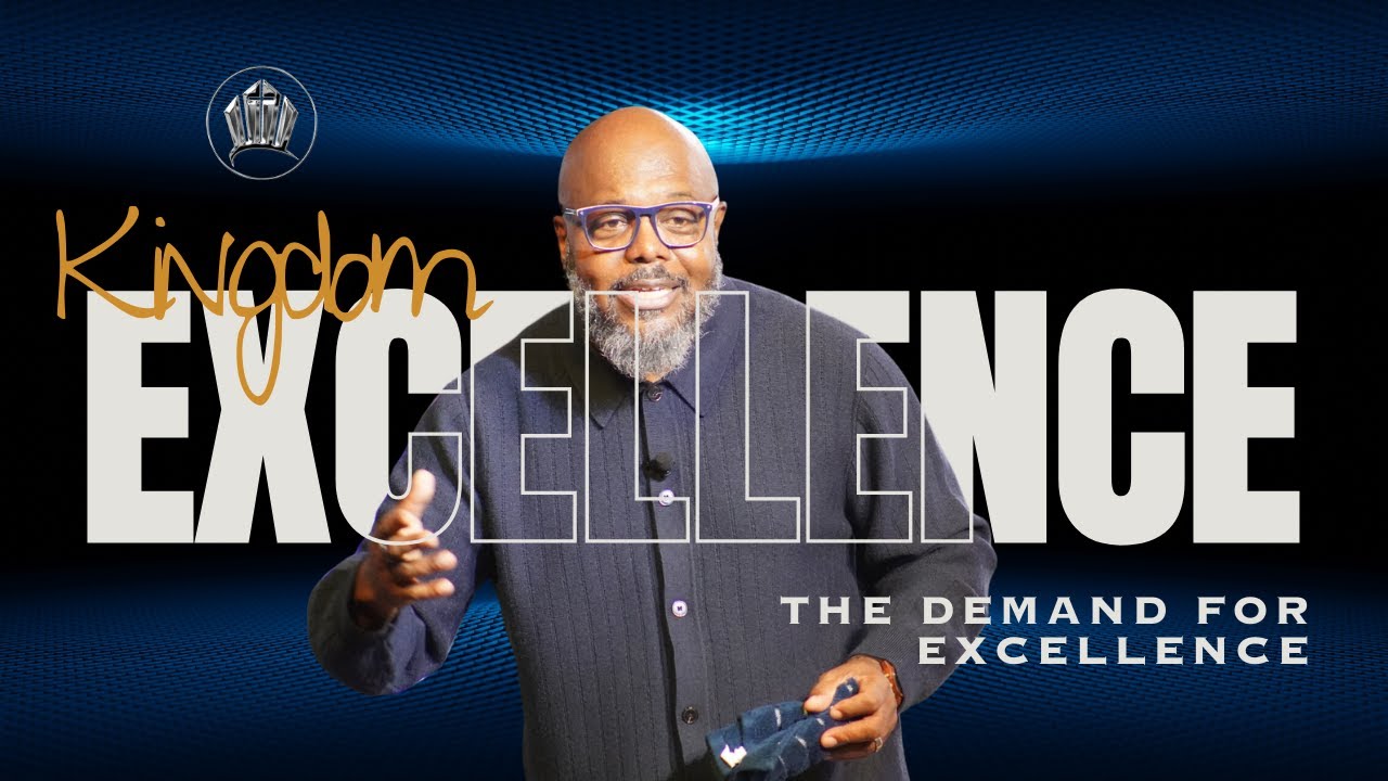 Kingdom Excellence: The Demand For Excellence | Daniel 1:4-17 | Dr ...