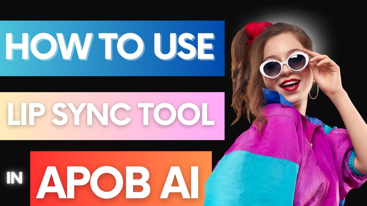 How to Use Lip Sync Tool in Apob AI Like a Pro: Transform Your Virtual ...