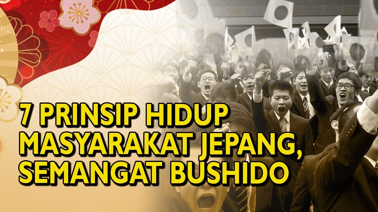 7 Prinsip Hidup Masyarakat Jepang, Semangat Bushido - YouTube