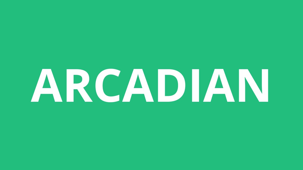 How To Pronounce Arcadian - Pronunciation Academy - YouTube