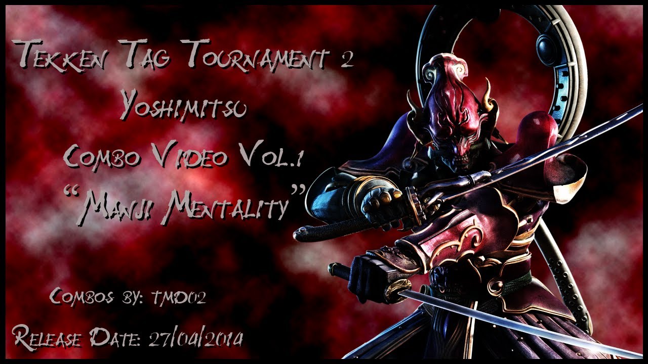 Tekken Tag Tournament 2 Yoshimitsu Combo Video - "Manji Mentality ...
