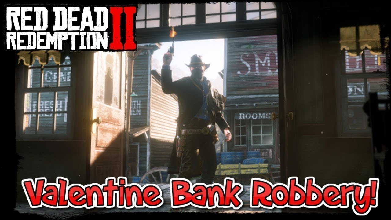Red Dead Redemption 2 Campaign Part 19 | Valentine Bank Robbery! - YouTube