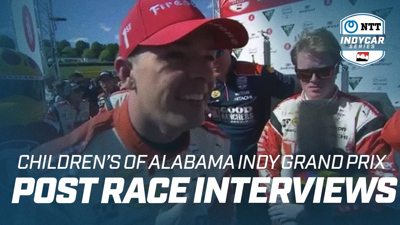 POST RACE INTERVIEWS // CHILDREN'S OF ALABAMA INDY GRAND PRIX - YouTube