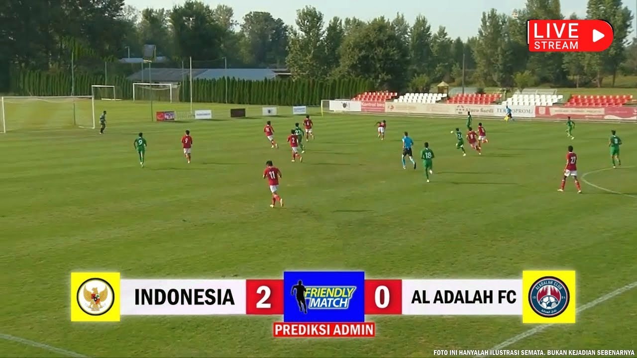 🔴Live Streaming Timnas Indonesia U20 VS Al Adalah Laga K-7 Ujicoba Tc ...