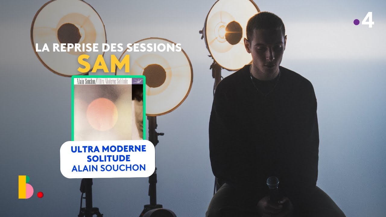 SAM reprend Alain Souchon 'Ultra Moderne Solitude' - YouTube