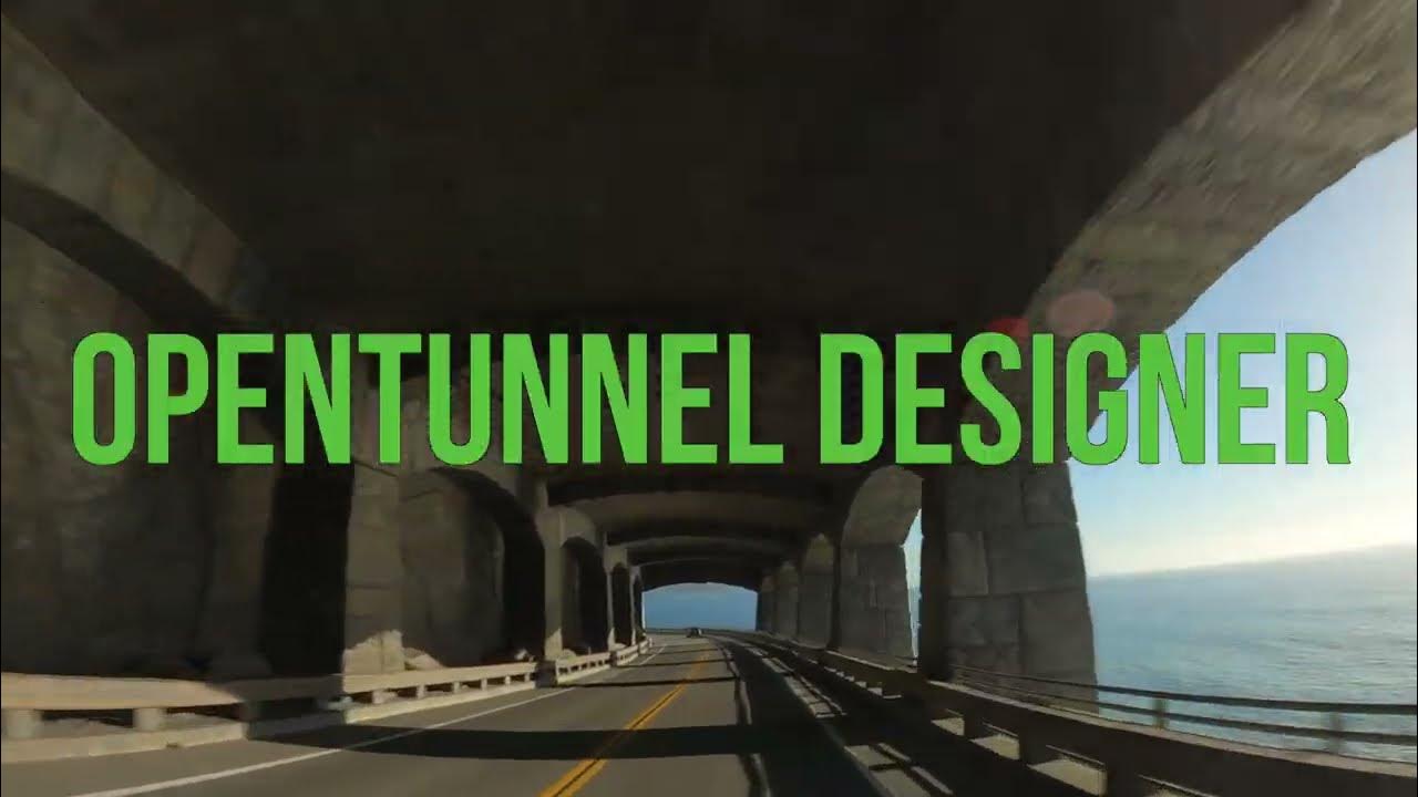 Introducing OpenTunnel Designer - YouTube