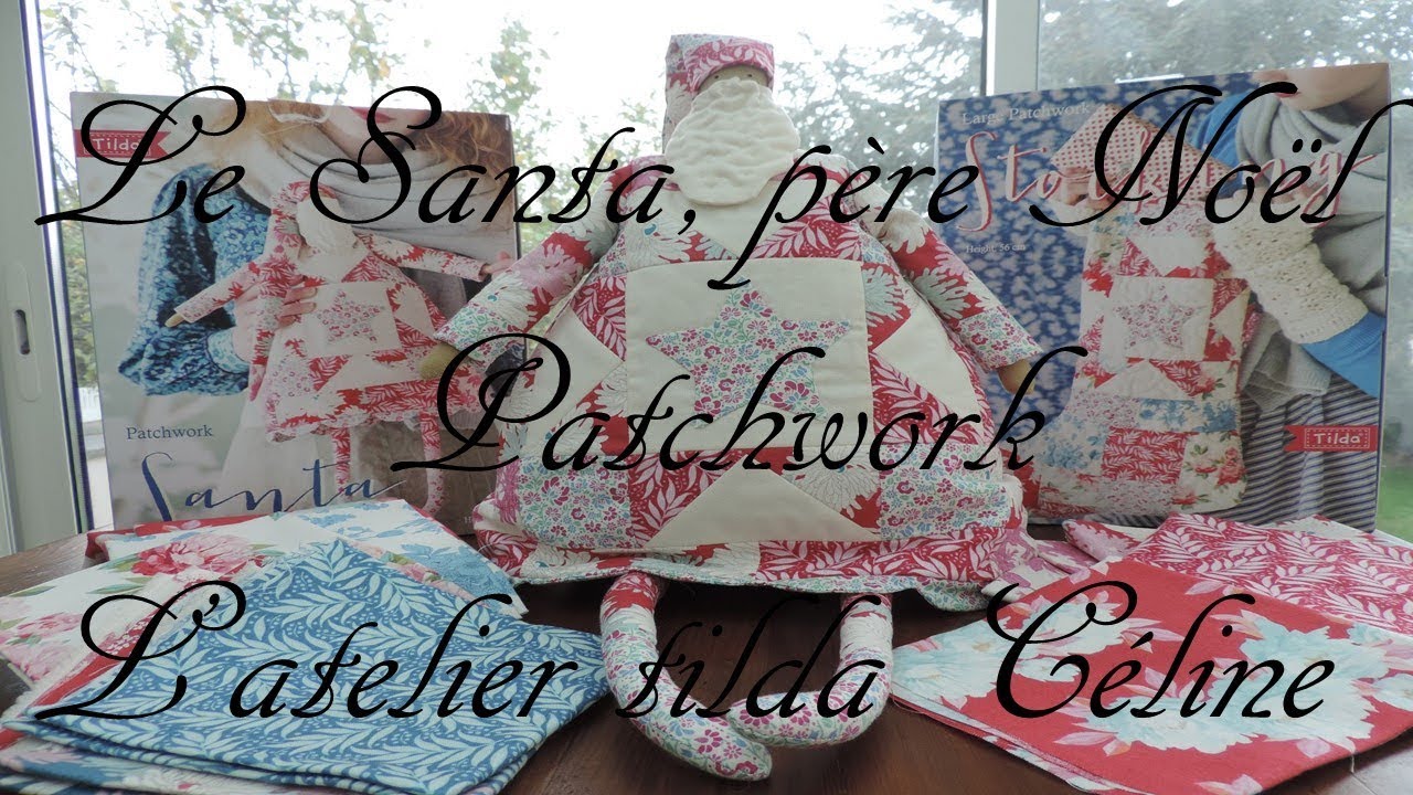 patchwork tilda le pére Noël Santa Claus - YouTube