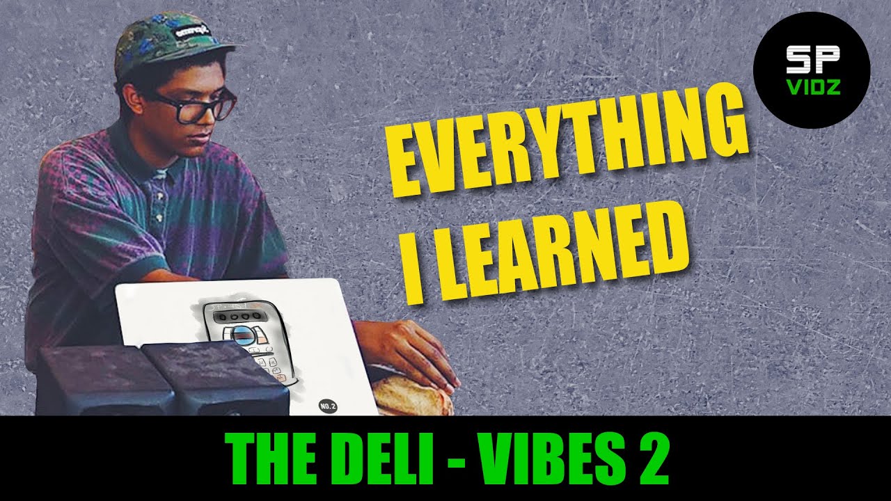 Everything I learned from The Deli - Vibes 2 (Beat maker Analysis ...