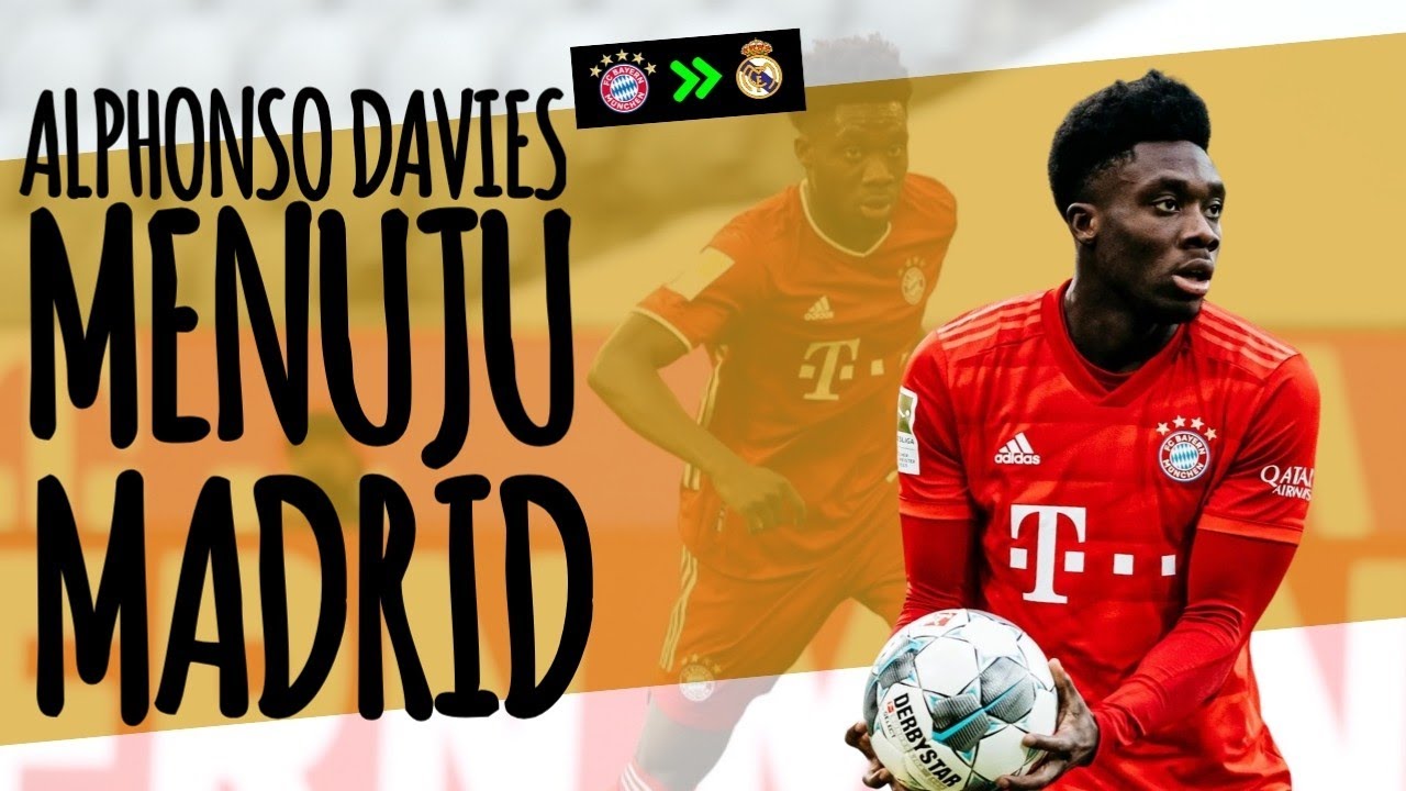 SETELAH MBAPPE, REAL MADRID SIAP DATANGKAN ALPHONSO DAVIES - YouTube