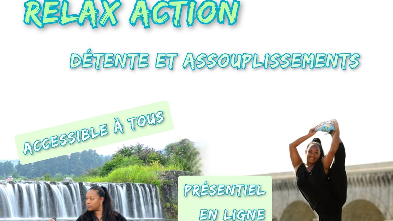 🌸 RELAX ACTION : DÉTENTE ET ASSOUPLISSEMENTS 🌸 - YouTube