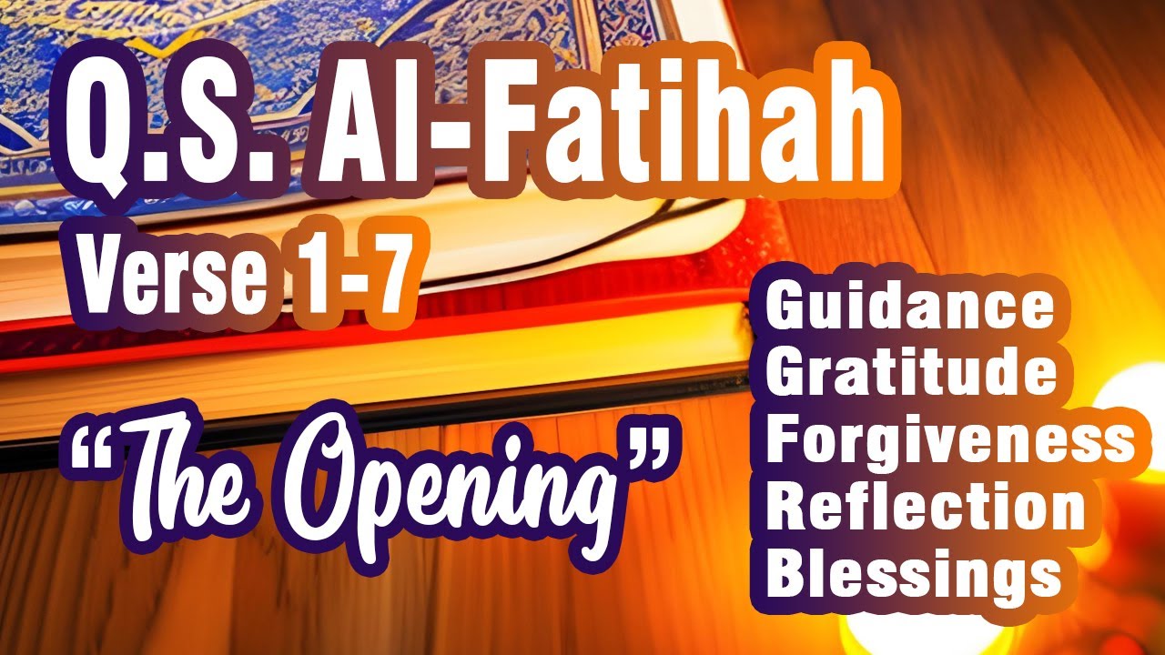 The Power and Significance of Al-Fatihah : Understanding the First ...
