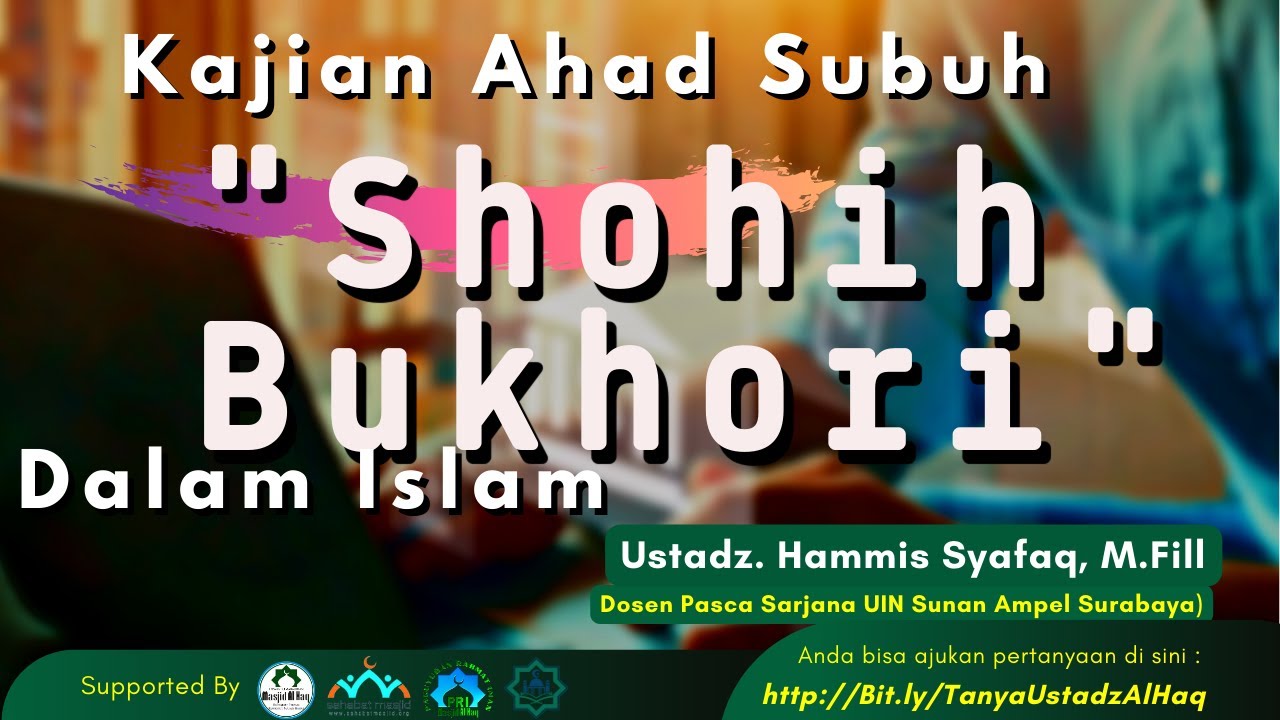 Kajian Ahad Subuh - KItab Shohih Bukhori - Ustadz Hammis Syafaq, M ...
