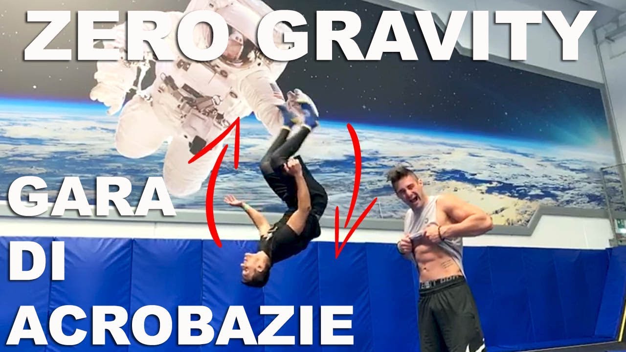 GARA DI ACROBAZIE ALLA ZERO GRAVITY YouTube gara-di-acrobazie-alla-zero-gravity-youtube