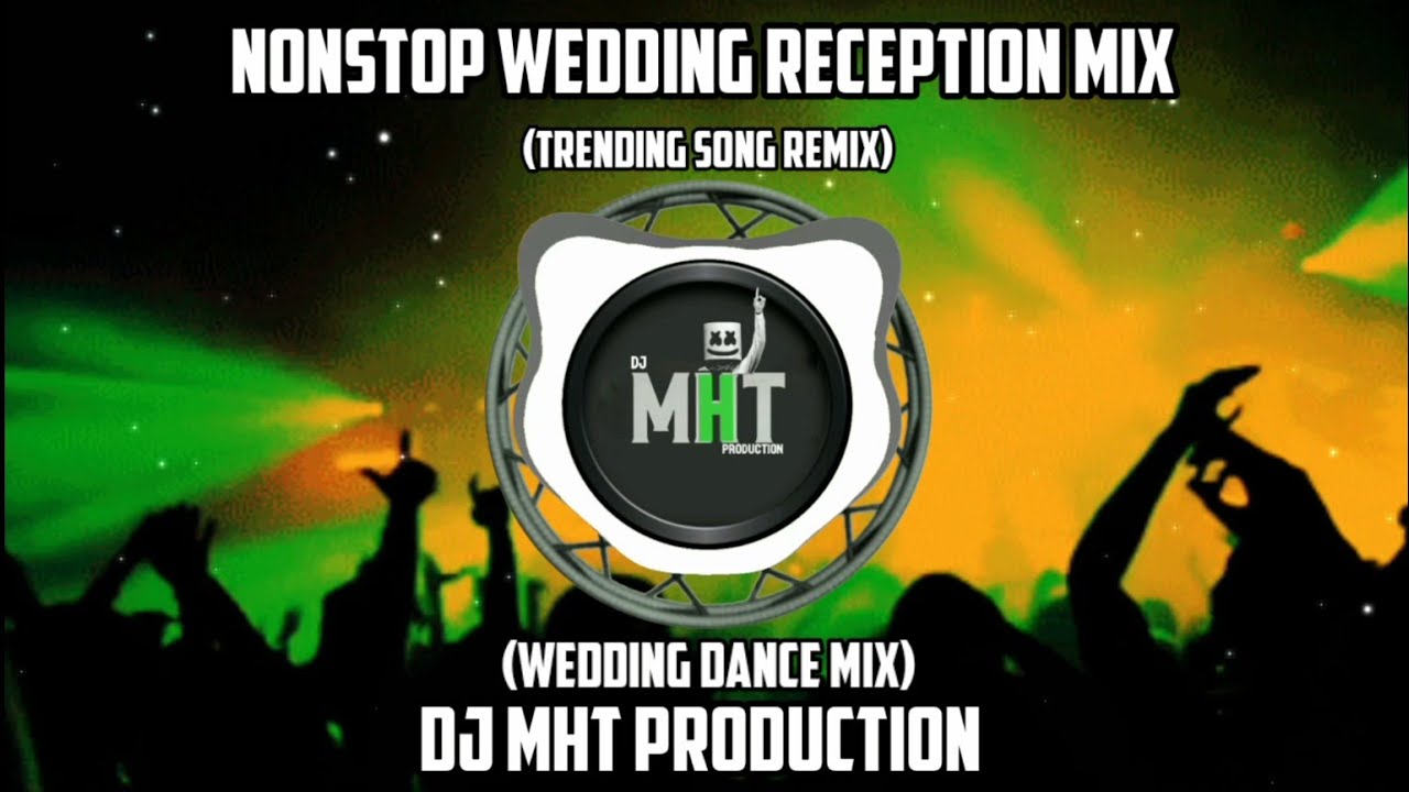 Nonstop Wedding Reception Mix || Nonstop Wedding Trending Dance Mix ...