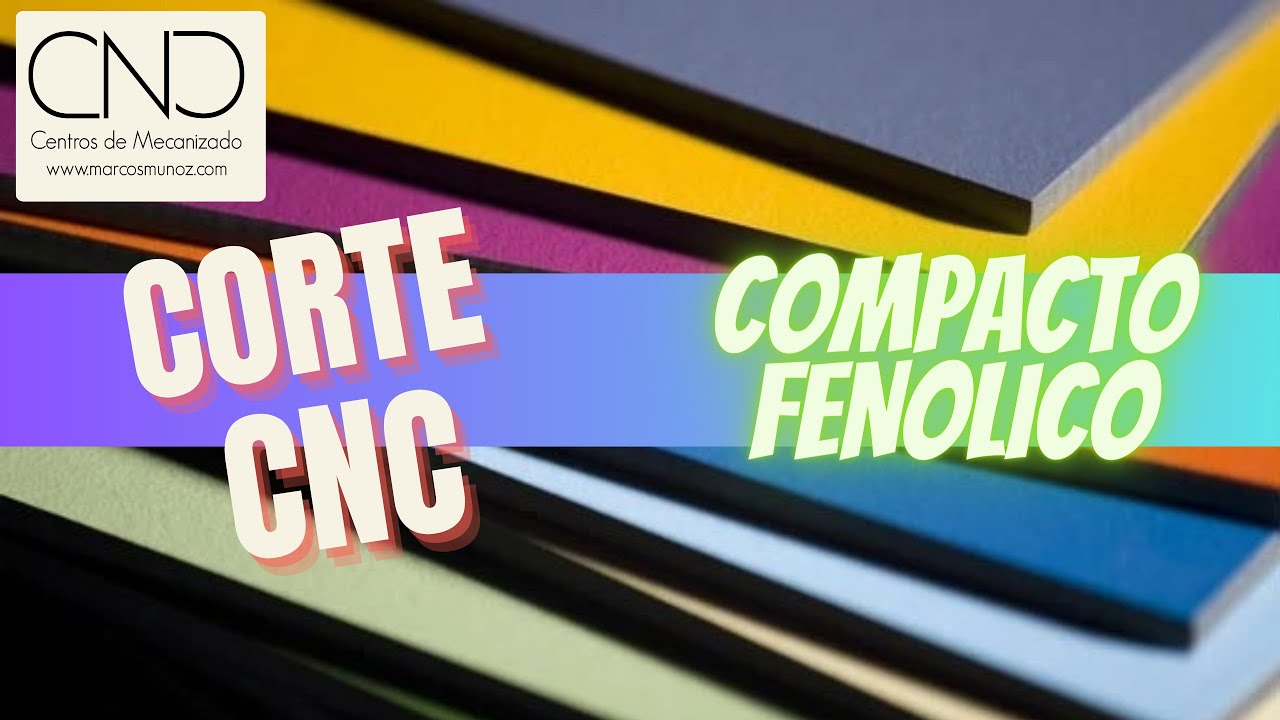 CORTE COMPACTO FENOLICO EN CNC - MARCOS MUÑOZ - YouTube