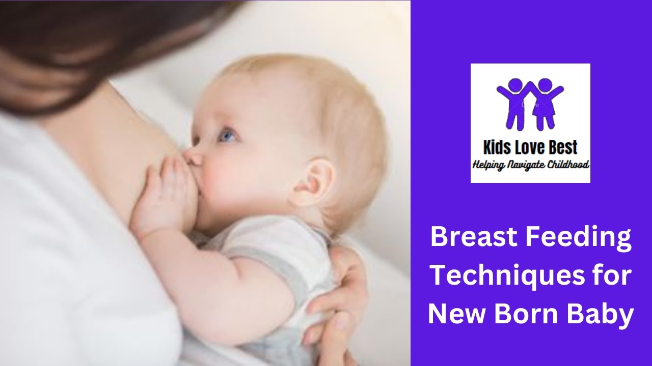 Mastering Breastfeeding Techniques for Newborns: Essential Tips and ...