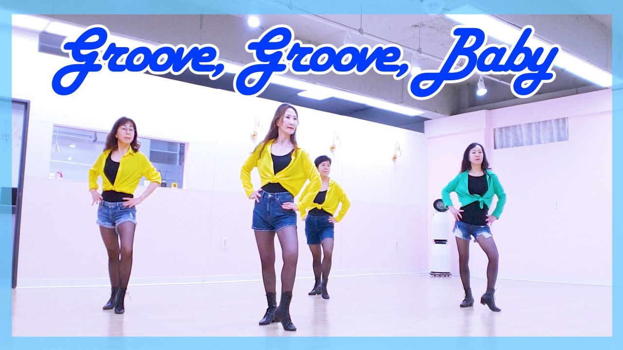 Groove, Groove, Baby - Line Dance(Intermediate) | 그루브그루브베이비 라인댄스 | 퀸즈라인 ...