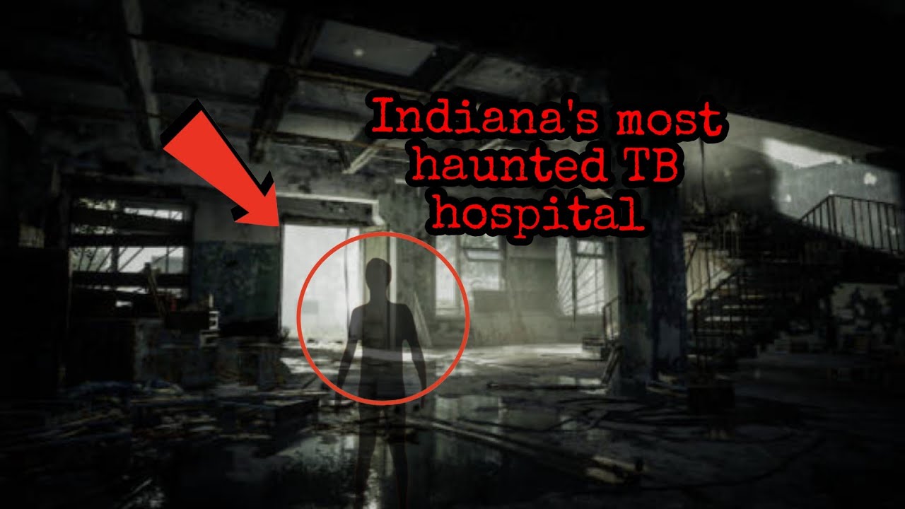 The Indiana State Sanatorium Indiana's Most Haunted Asylum - YouTube
