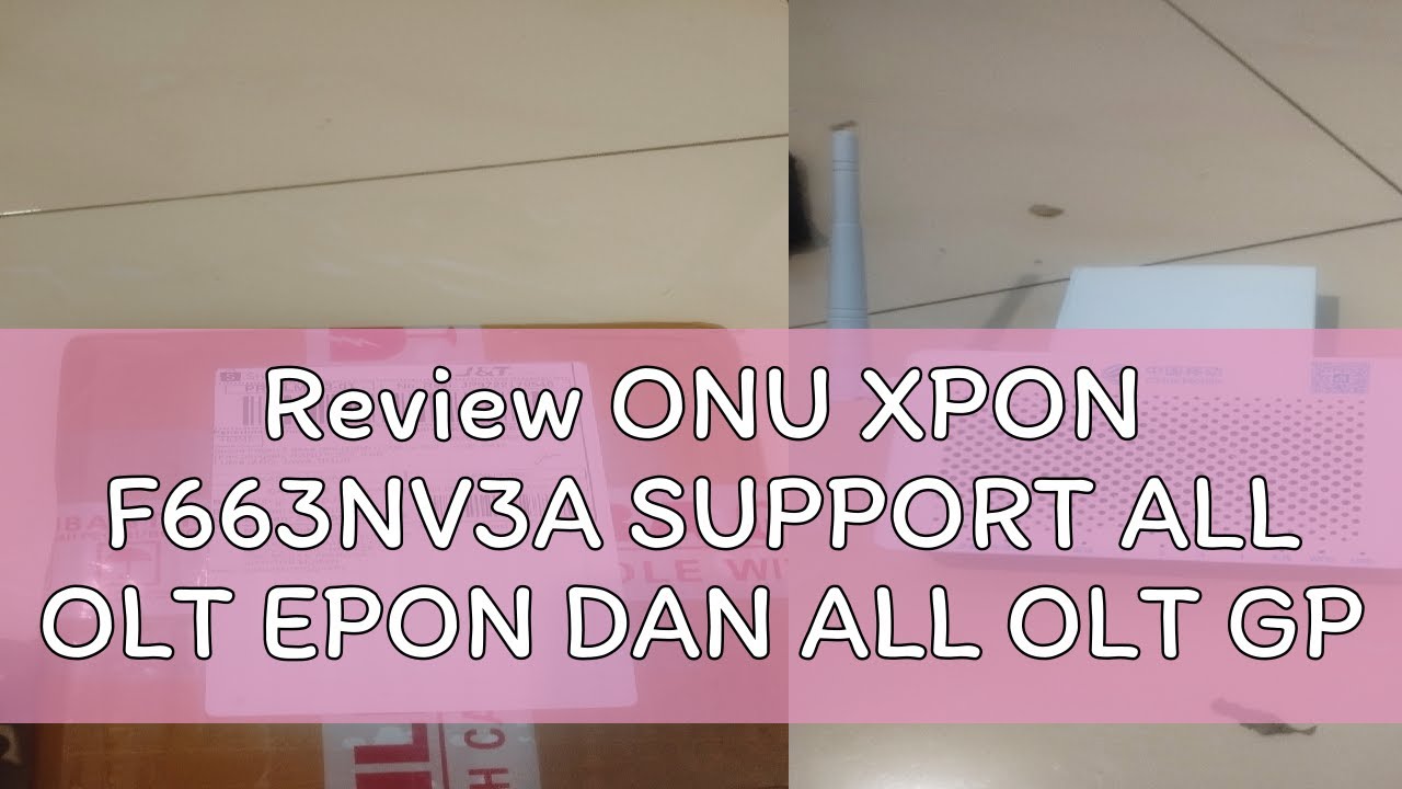 Review ONU XPON F663NV3A SUPPORT ALL OLT EPON DAN ALL OLT GPON ONT WIFI ...