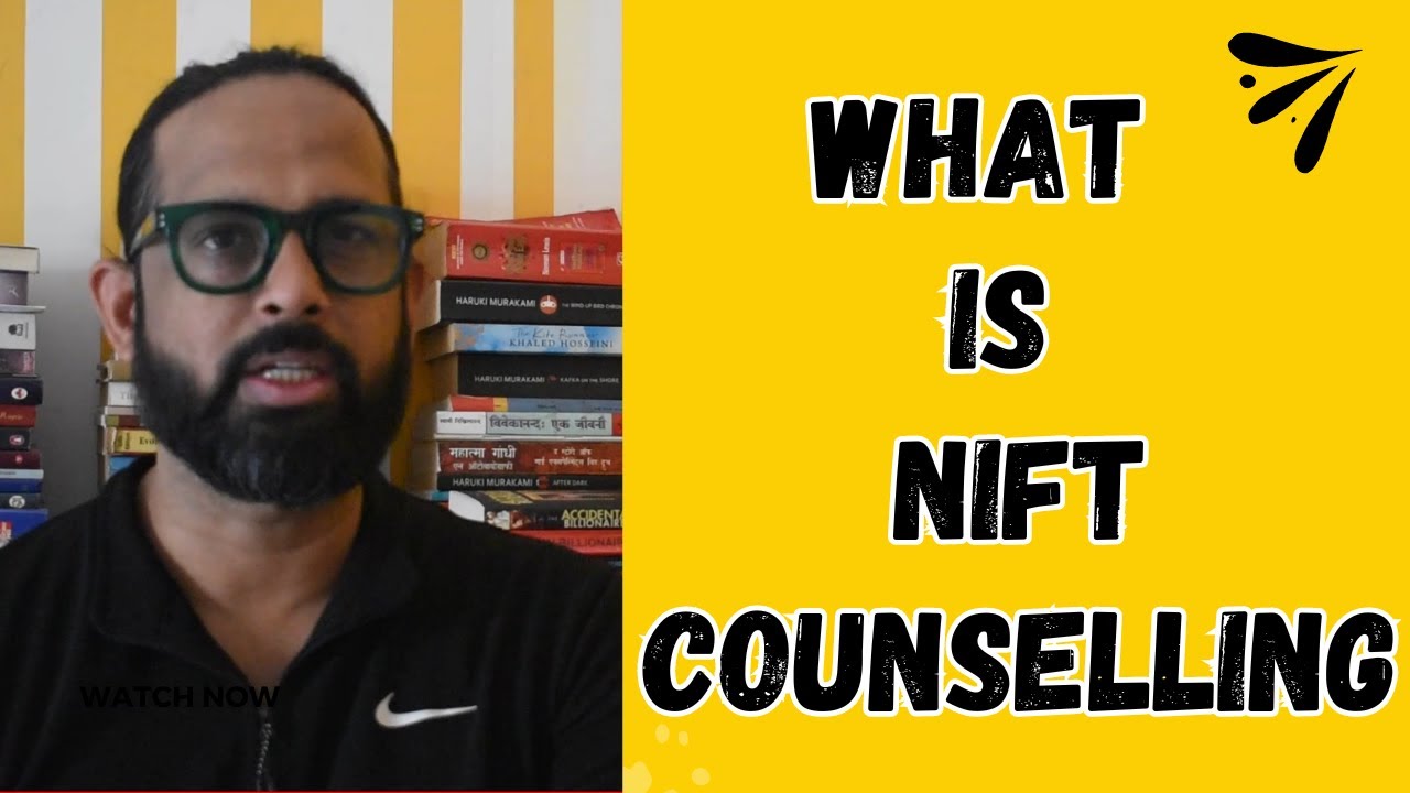 What is NIFT Counselling? Schedule, Process and Allocation of Seats and ...