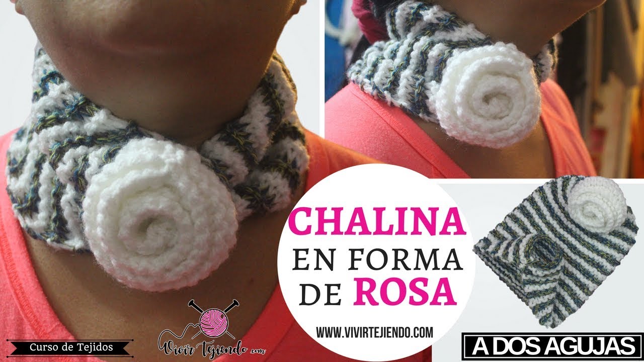 Chalina con diseño de Rosa a dos agujas - Aprendiendo a tejer chalinas ...