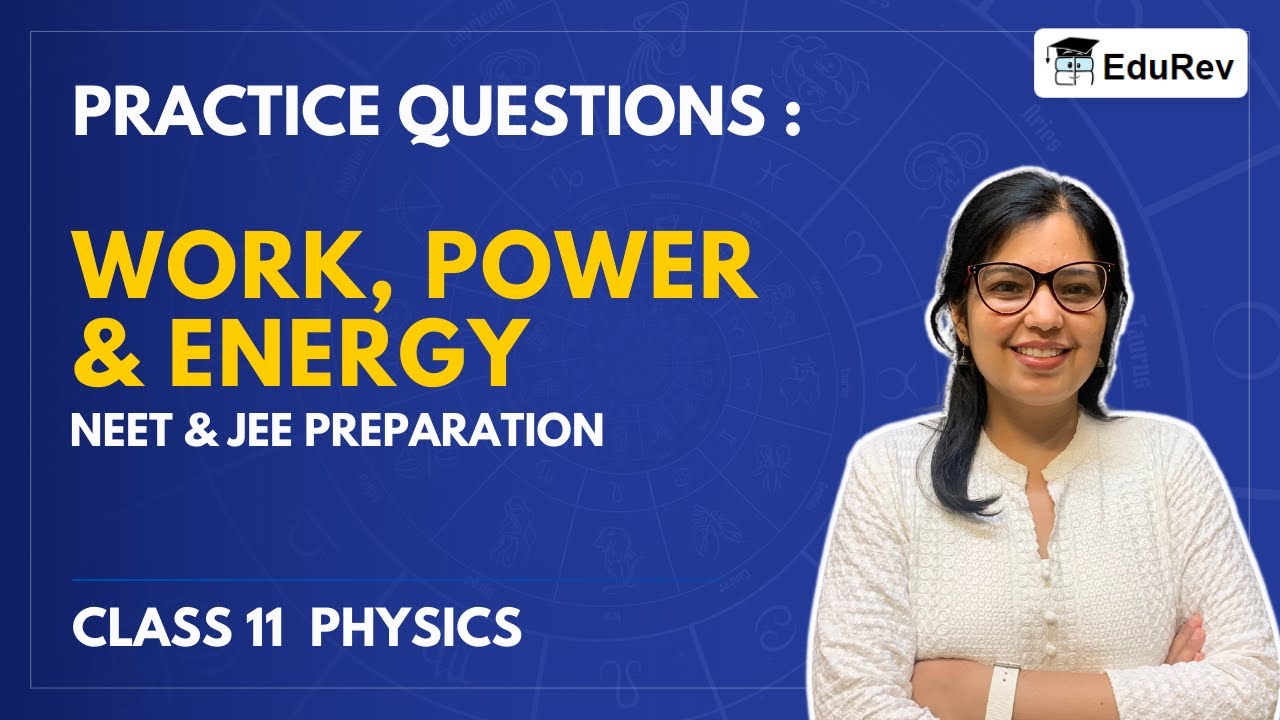 Practice Questions: Work, Power & Energy - Class 11 Physics - JEE ...