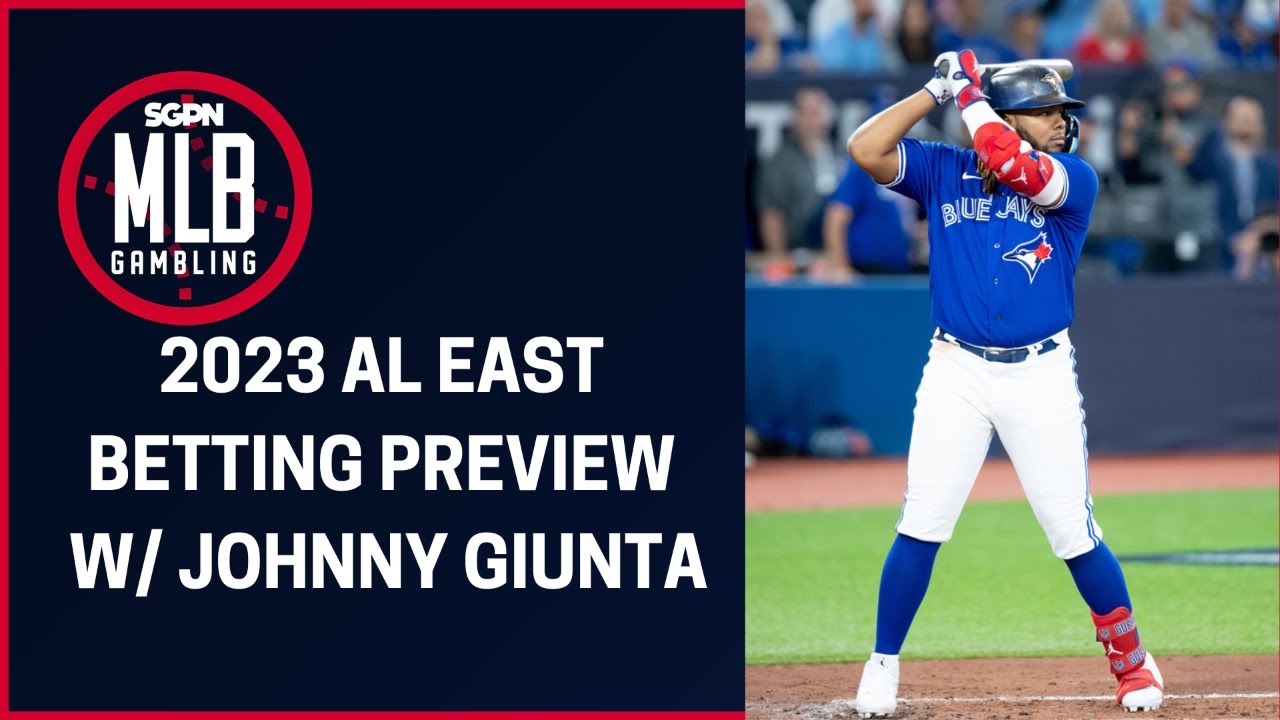 2023 AL East Division Betting Preview w/ Johnny Giunta (Ep. 243) - YouTube