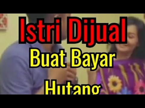 Istri Dijual Buat Bayar Hutang | kisah nyata #filmpendek