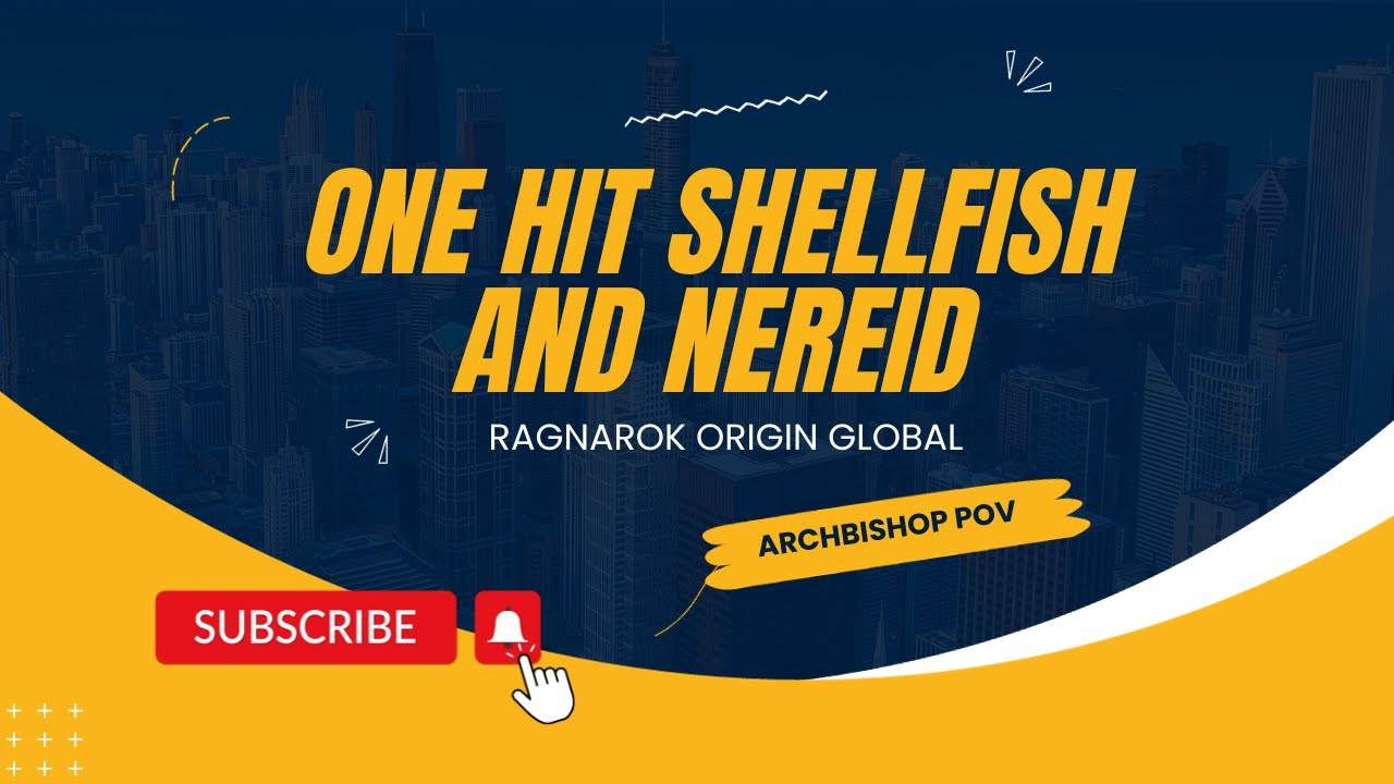 One Hit Shellfish and Nereid - Archbishop PVE Build - Ragnarok Origin ...
