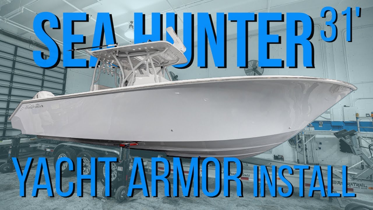 Yacht Armor Installation On A DNA SeaHunter 31' - YouTube