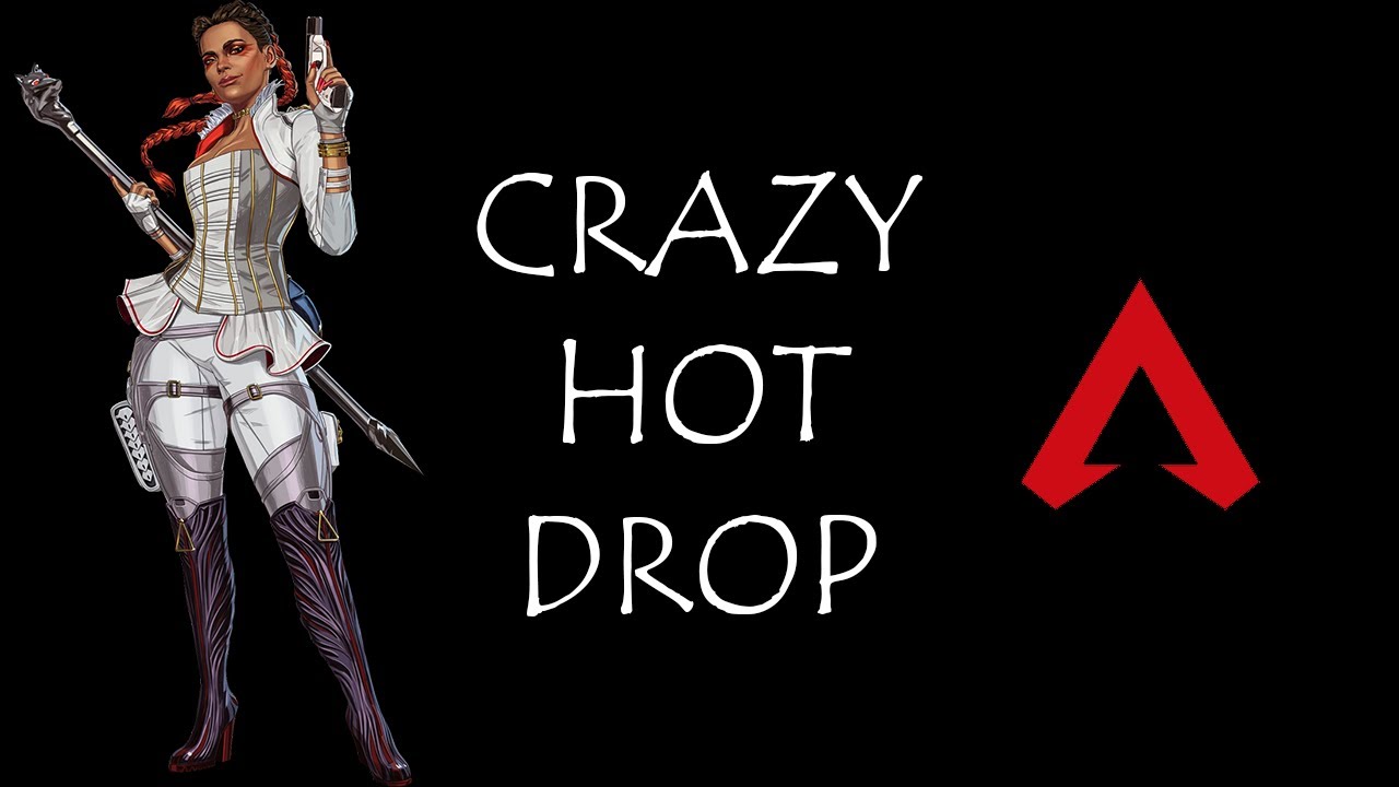 Crazy Hot Drop || Apex Legends - YouTube