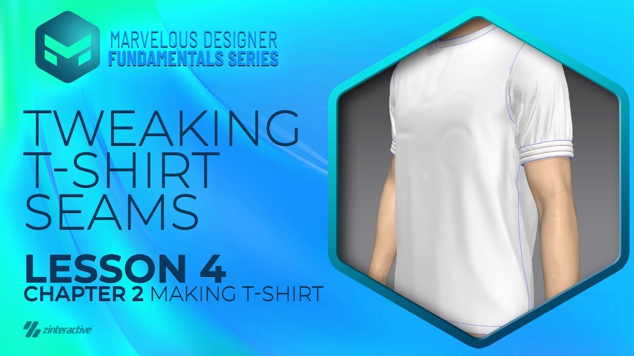 Tweaking T-Shirt Seams | Lesson 4 | Chapter 2 | Marvelous Designer ...