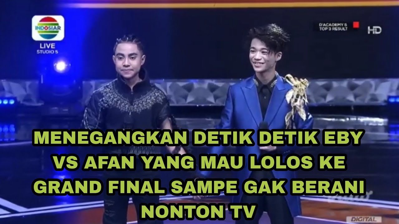 MENEGANGKAN detik detik eby vs afan yang mau lolos ke grand final sampe gak berani nonton tv ...