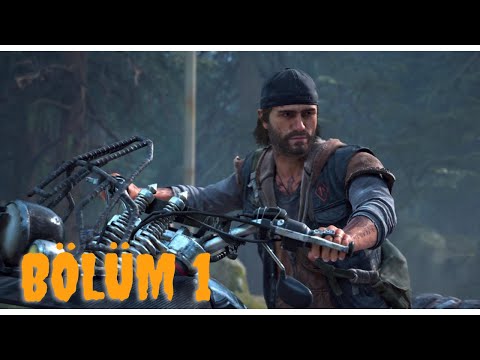DAYS GONE 1.BÖLÜM MACERA BAŞLIYOR BİR DOSTUN ÖLÜMÜ !