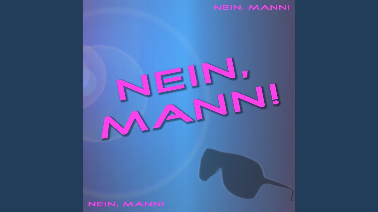 Nein, Mann! - YouTube