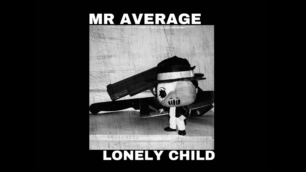 Lonely child - Mr Average - YouTube